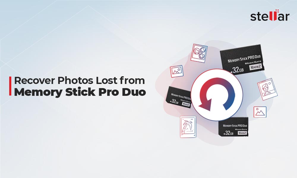 Recover Photos Lost from Memory Stick Pro Duo - Stellar Data Recovery