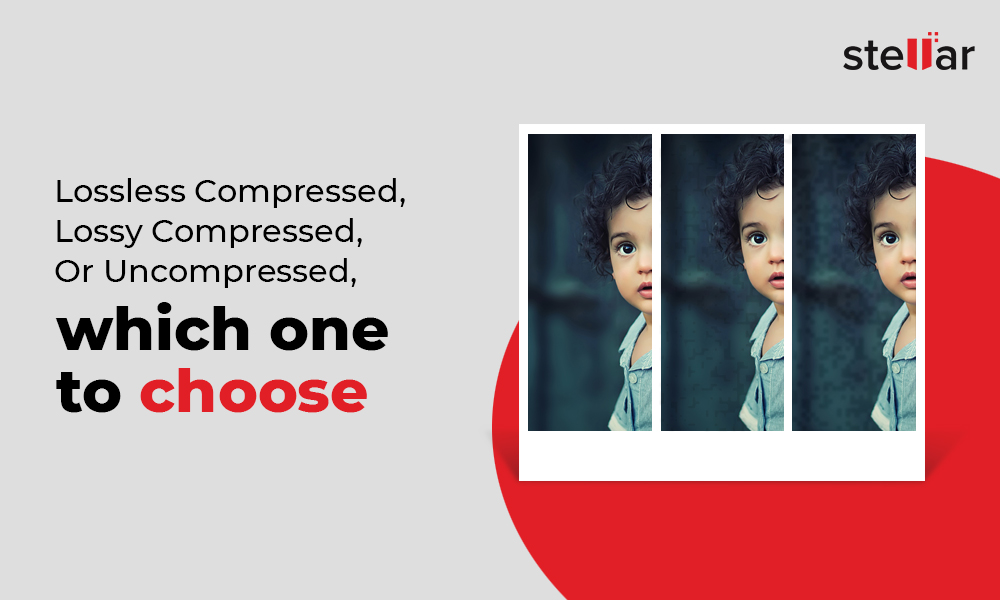 Lossless Compressed vs Lossy Compressed vs Uncompressed Photos Lossless Compressed vs Lossy Compressed vs Uncompressed Photos