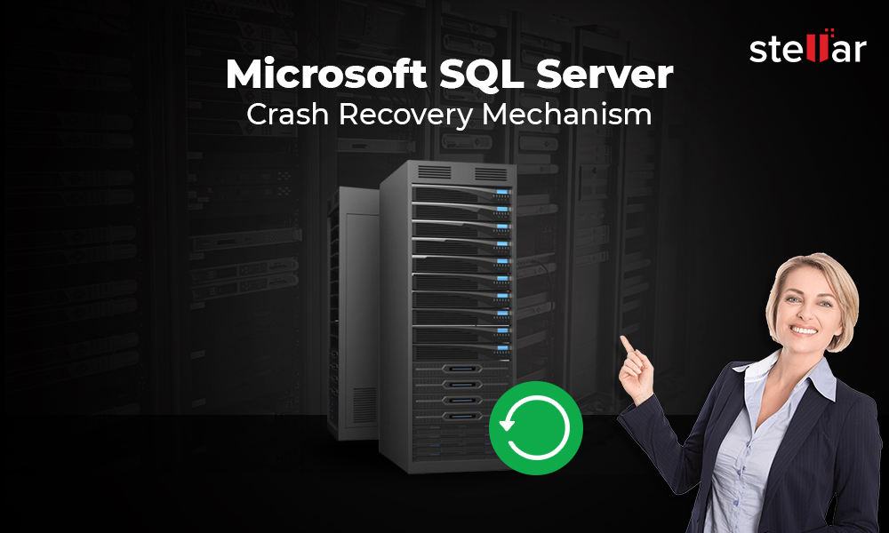 Microsoft SQL Server Crash Recovery Mechanism Microsoft SQL Server Crash Recovery Mechanism