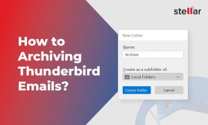 How to Back Up Thunderbird Emails? | Stellar
