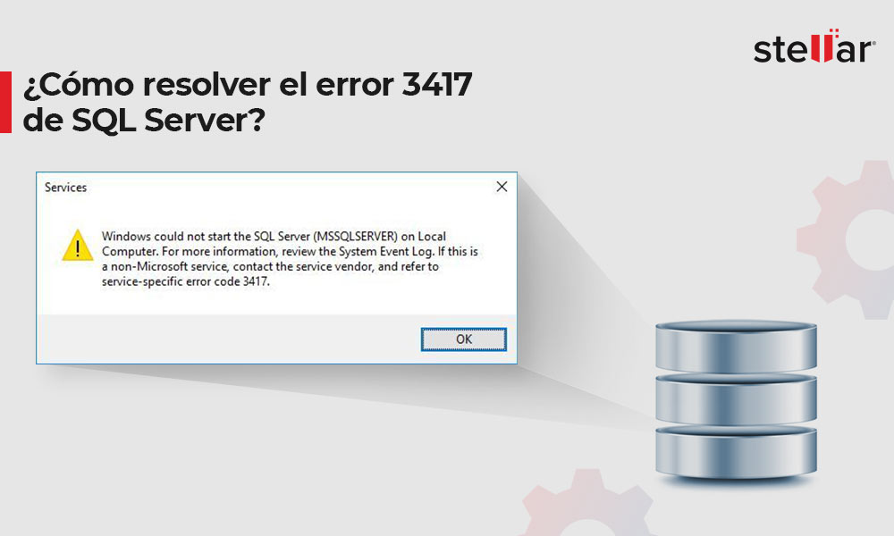 ¿Cómo resolver el error 3417 de SQL Server? | Stellar ¿Cómo resolver el error 3417 de SQL Server? | Stellar